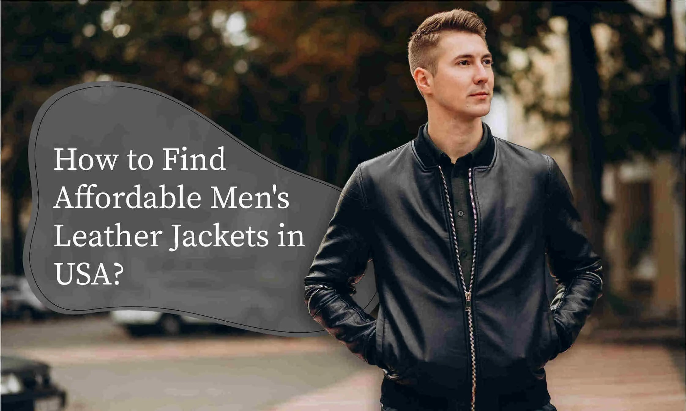 How to Find Affordable Men's Leather Jackets in USA – The Jacket Seller